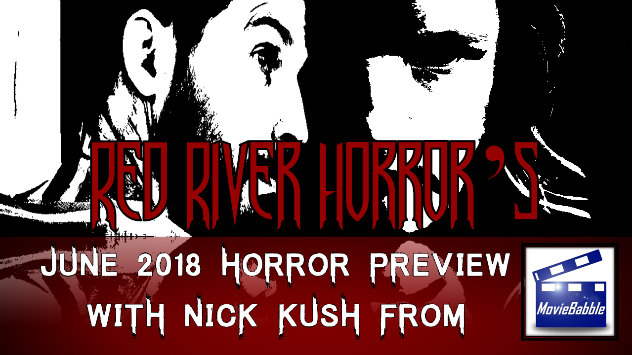 June 2018 Horror Preview | Red River Horror